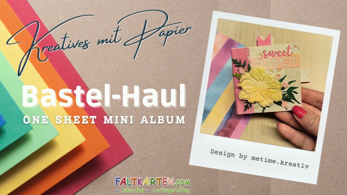 Video: Bastel-Haul und One Sheet Mini-Album basteln – Kreatives mit Papier